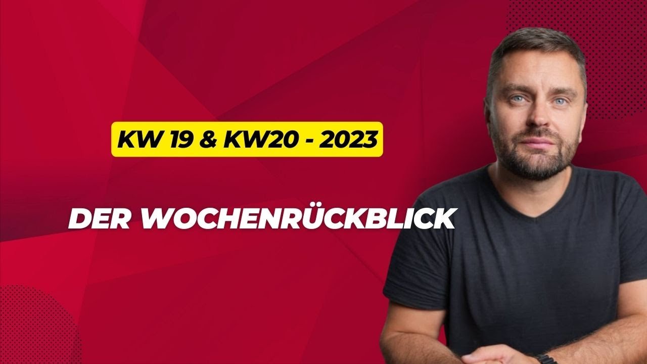 KW 19 und KW 20 - Wochenrückblick - YouTube