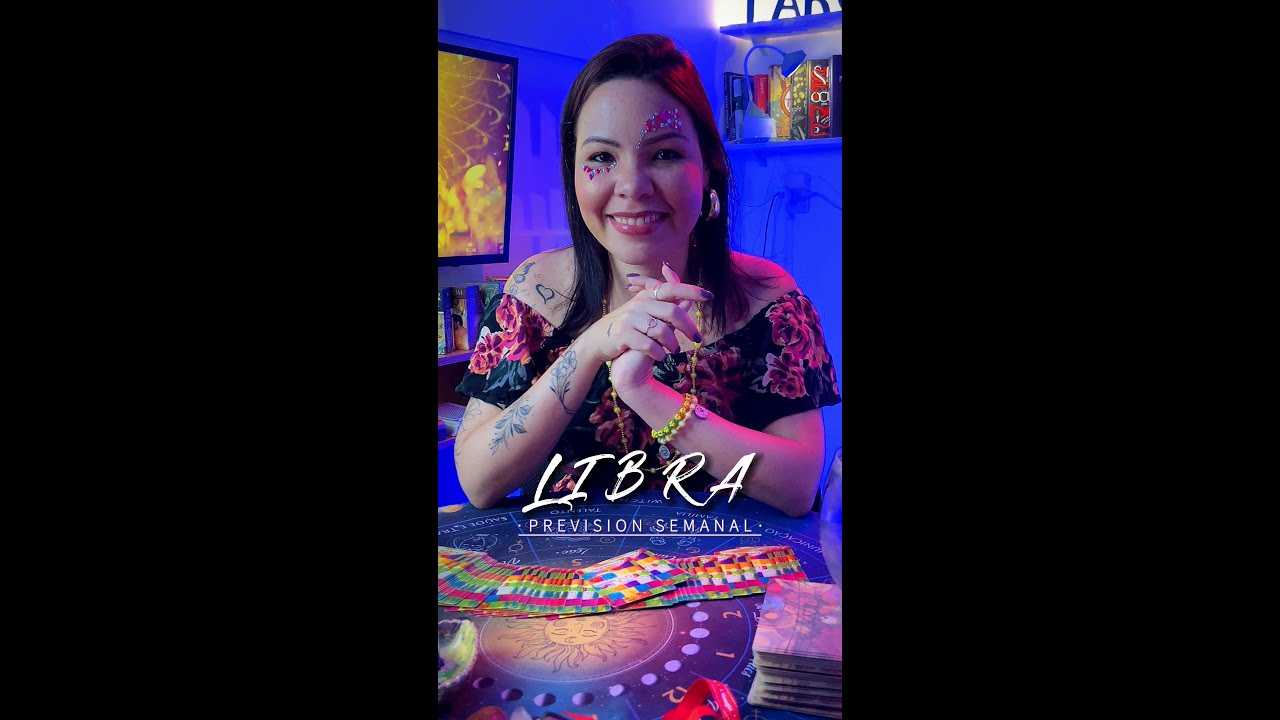 PREVISIÓN SEMANAL🍀 PARA TI LIBRA ♎️ - YouTube