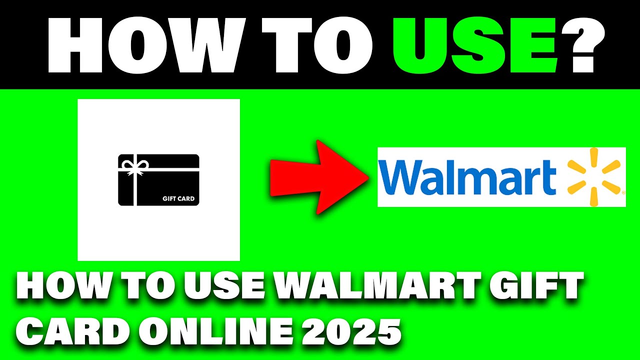 Use a Walmart Gift Card Online 2025 - YouTube