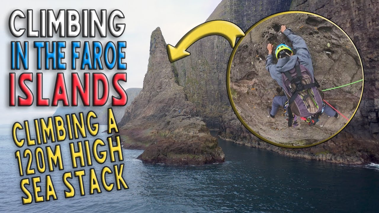 Rock Climbing in the FAROE ISLANDS | Climbing a 120m Sea Stack - YouTube