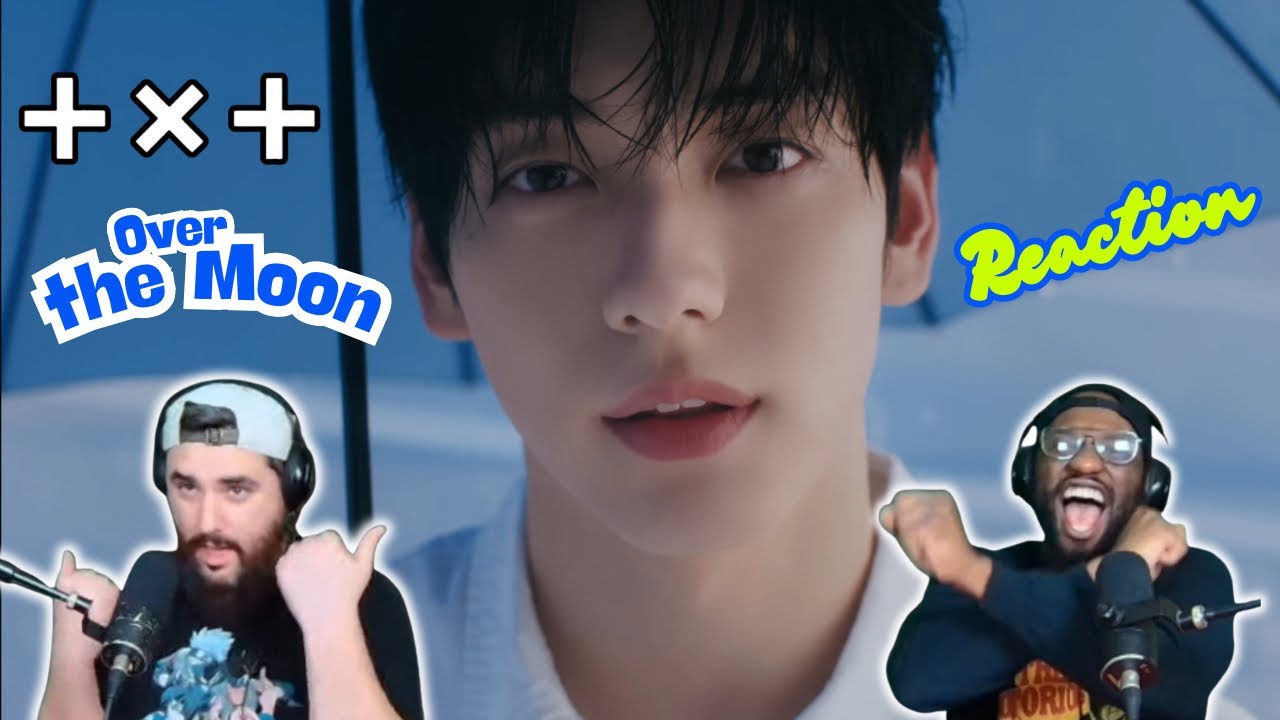 TXT First Time Reaction! (투모로우바이투게더) 'Over The Moon' Official MV - YouTube