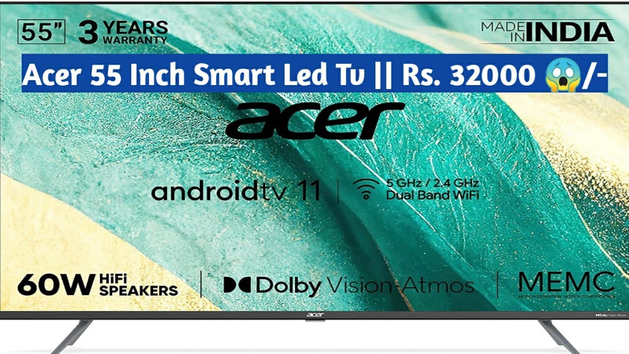 Acer 55 inch smart led tv || 60 w high Dolby sound🔊 || 3 Years Warranty ...