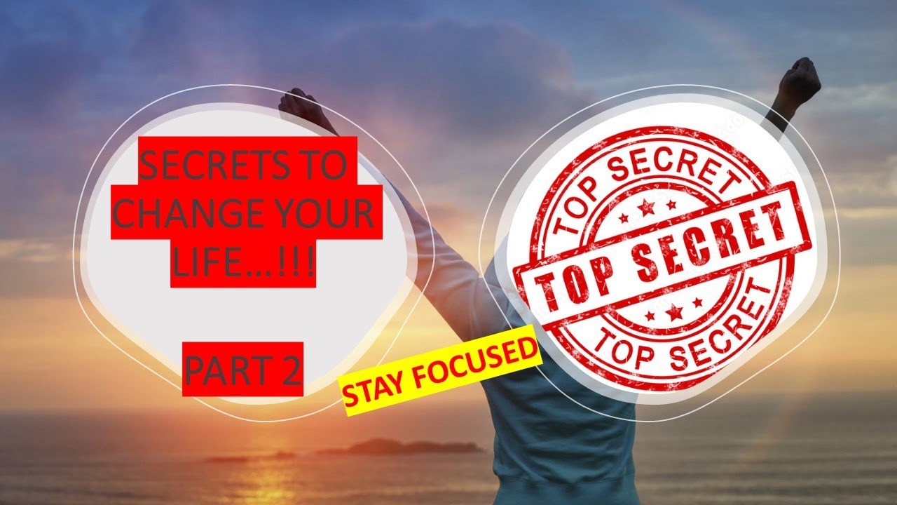 "Top Three Secrets That'll Change Your Life: Part# 2" | Success Hacks ...