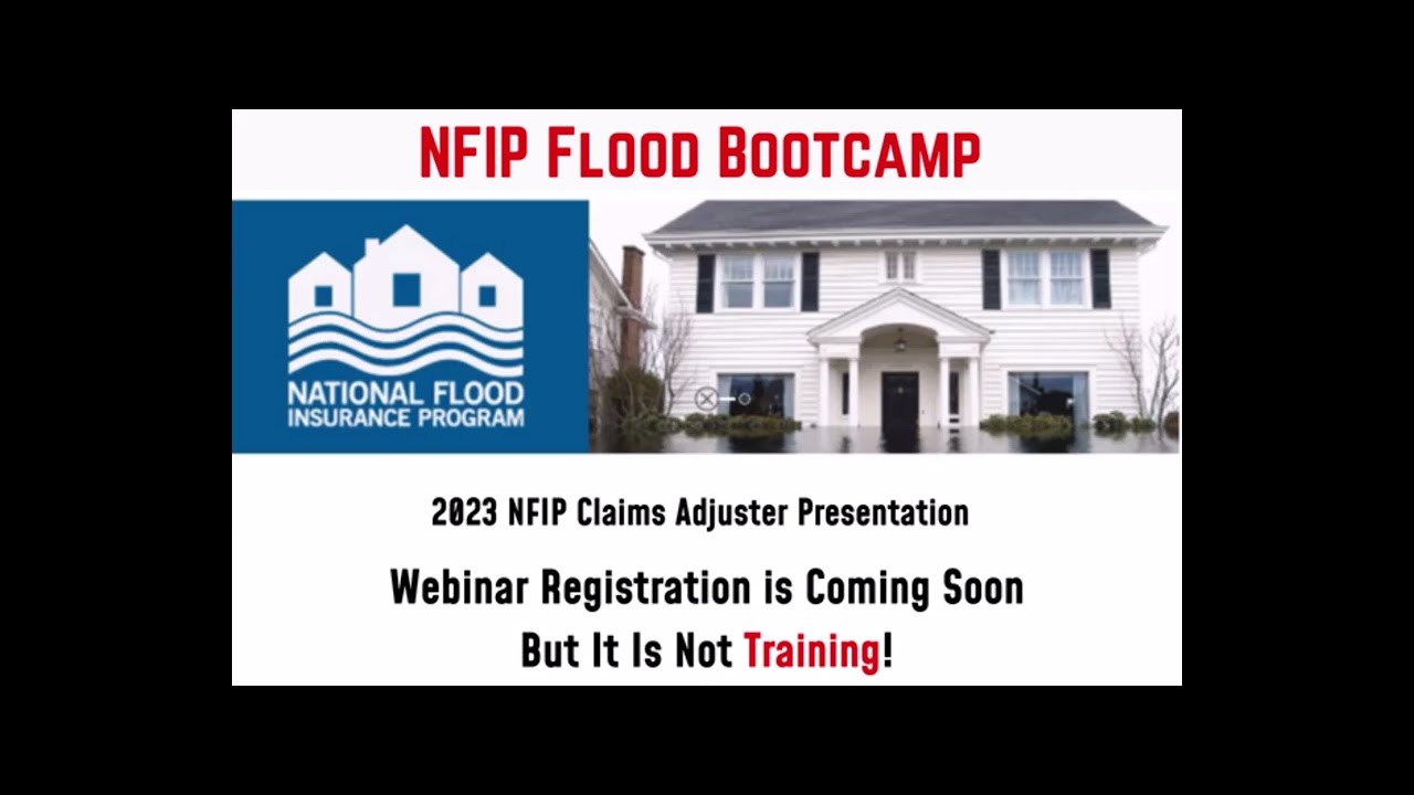 NFIP Flood Bootcamp 2023 NFIP Claim Adjuster Presentation Webinar; this ...