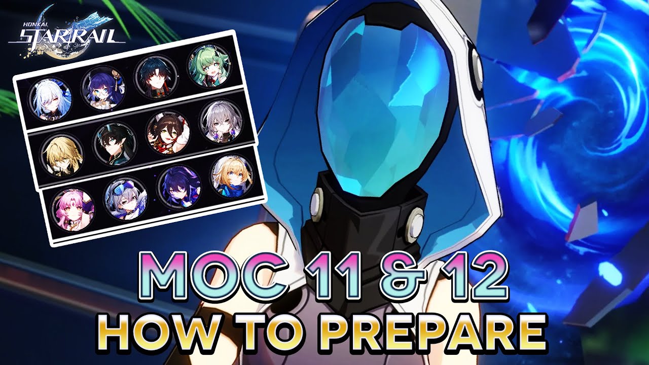 HOW TO PREPARE FOR MOC 11 & 12 AND WHAT CHARACTERS YOU SHOULD CONSIDER ...