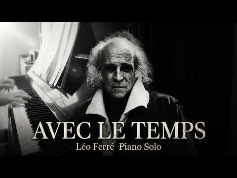 Léo Ferré - Avec le Temps - Piano Solo + Partition - YouTube