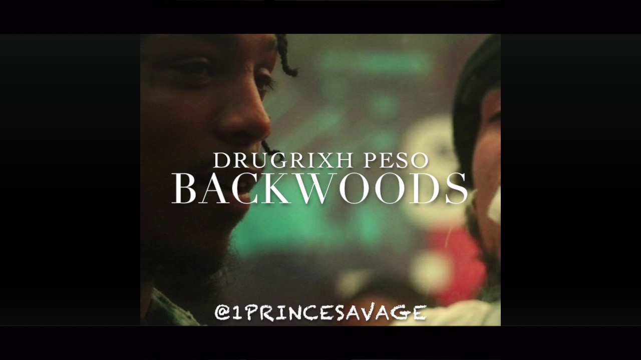Drugrixh Peso Type Beat - "Backwoods" (Prod. By Prince $avage) - YouTube