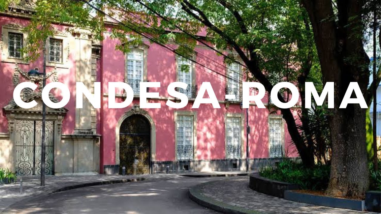 Explorando la CONDESA- ROMA. La zona más COOL de la CIUDAD DE MÉXICO ...
