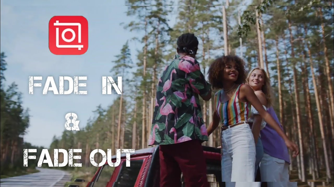 Easy Tips to Fade in and Fade Out On Inshot | Inshot Tutorial - YouTube