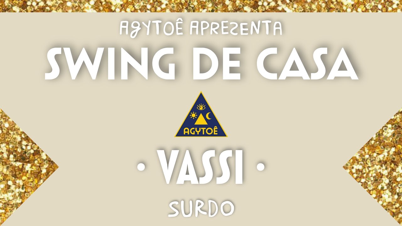 Swing de Casa: Surdos do Agytoê • Vassi - YouTube