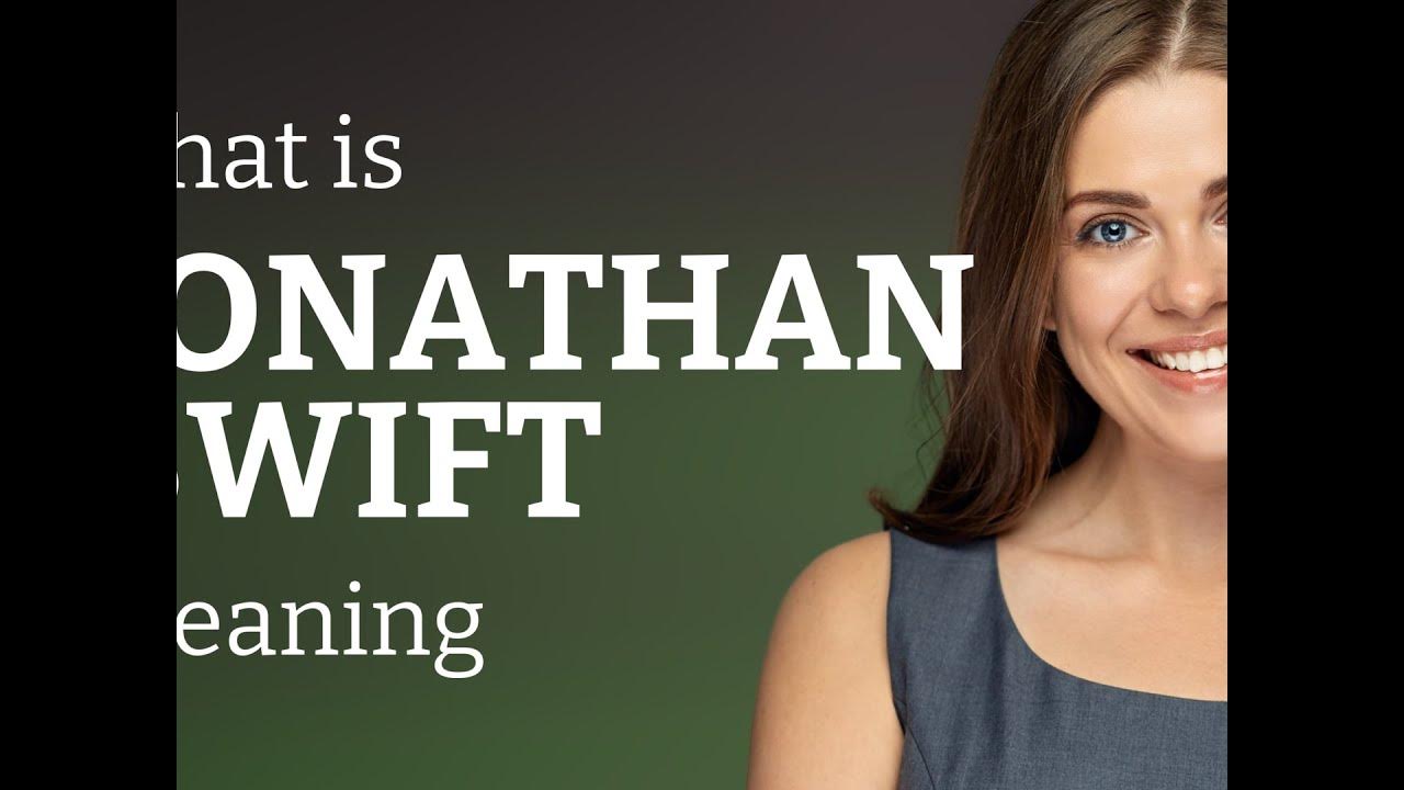 Jonathan Swift Meaning Of JONATHAN SWIFT YouTube jonathan-swift-meaning-of-jonathan-swift-youtube