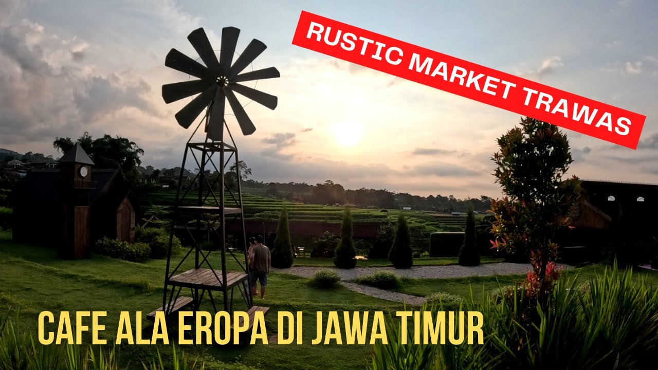 RUSTIC MARKET TRAWAS Terkini / Cafe Ala Eropa / Keren Banget - YouTube
