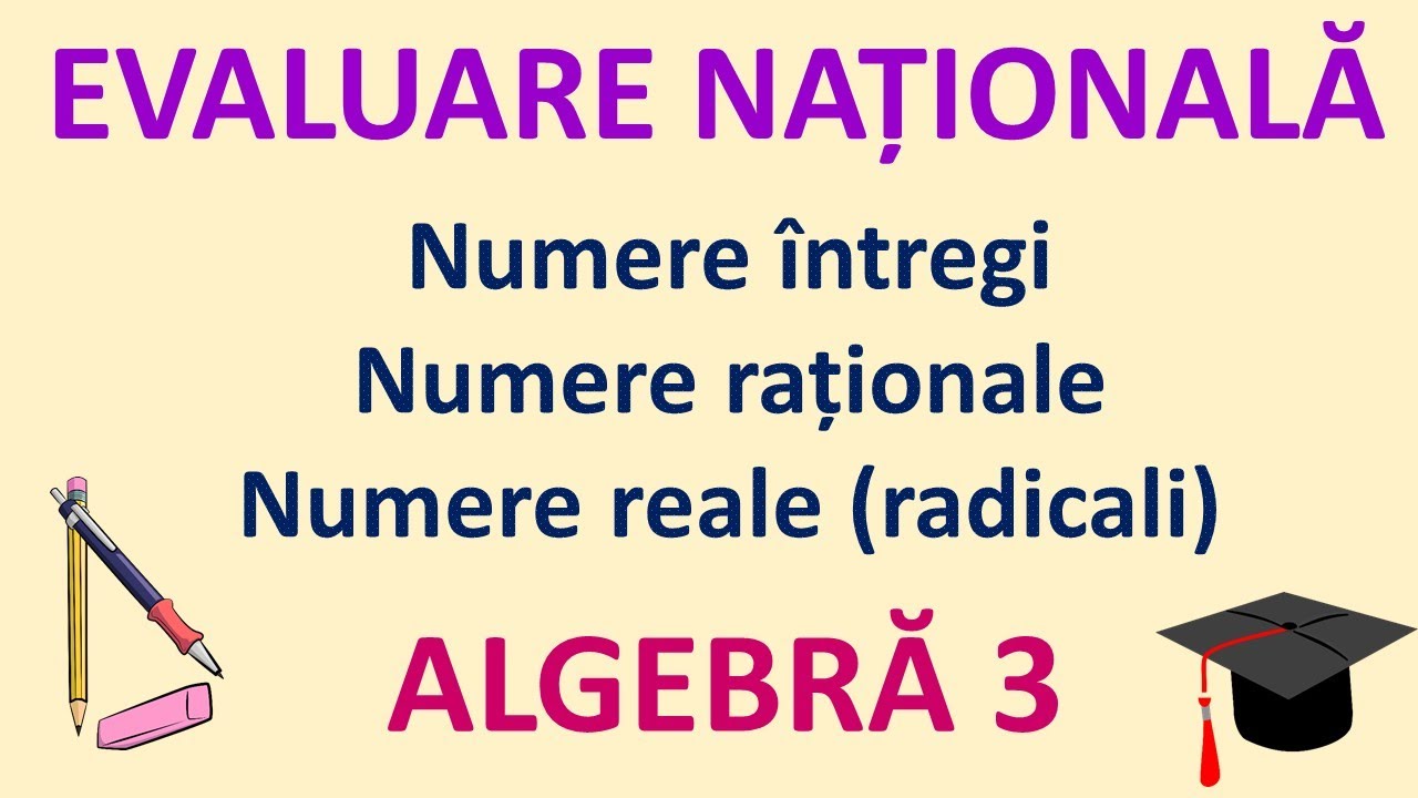 Evaluare Nationala (A3)- Numere intregi, Numere rationale, Numere reale ...