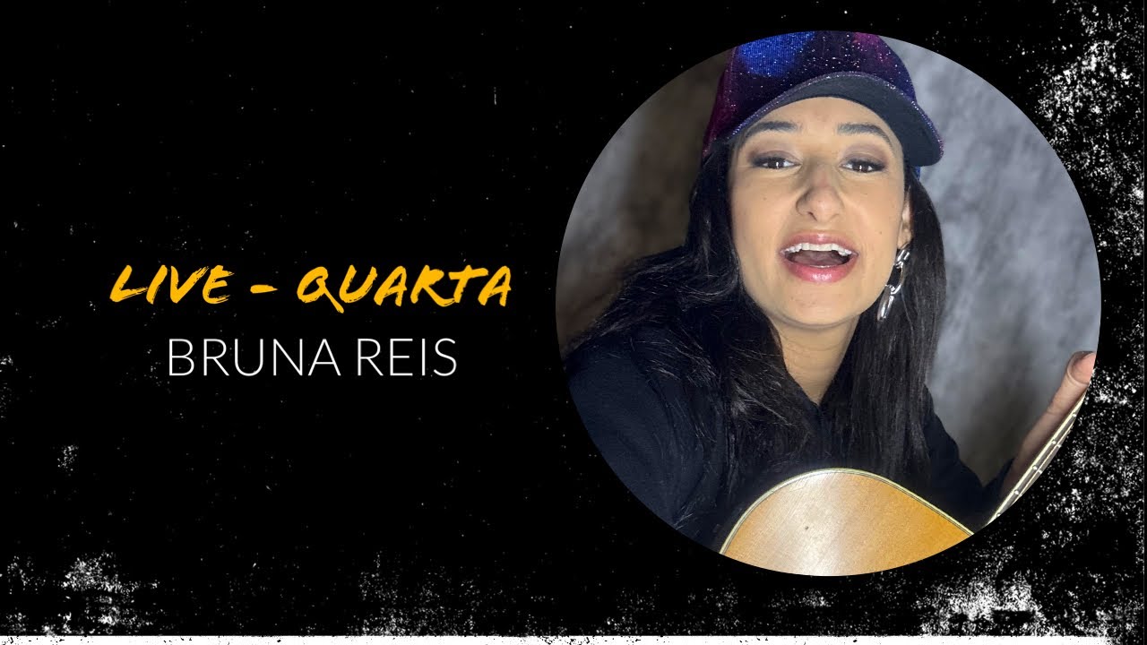 Live #1 BRUNA REIS QUARTA - YouTube