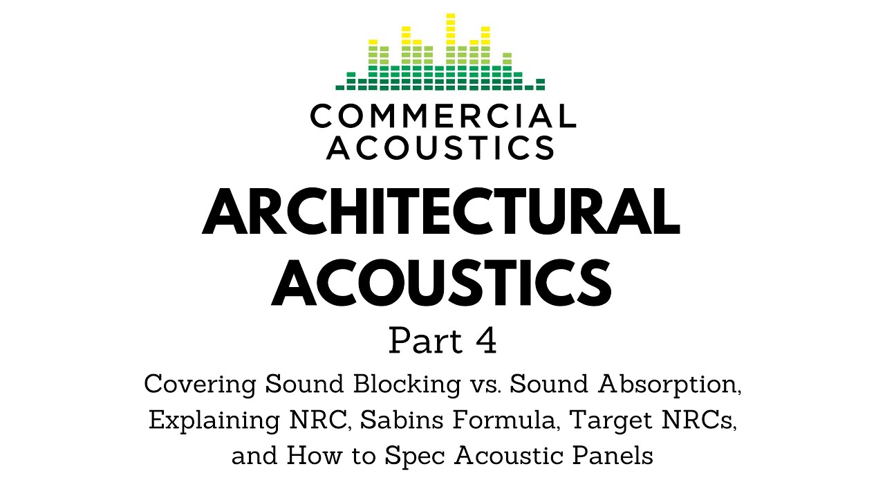 Architectural Acoustics Lunch & Learn Part 4 of 5 - YouTube