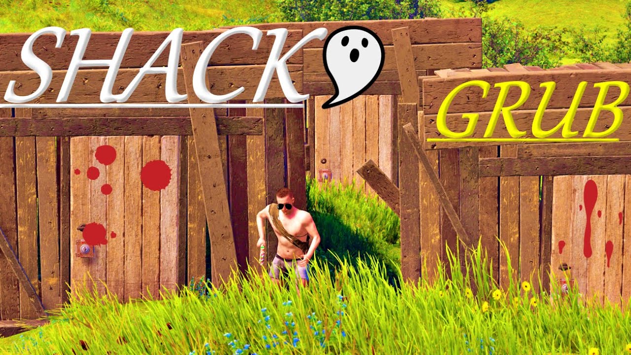The Shack Grub Rust Youtube