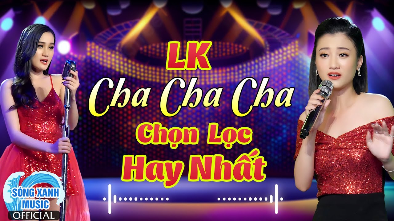Lk Cha Cha Cha Chọn Lọc Toàn Bài Hay - Quên Cách Yêu | Nhac Trẻ Remix Nghe Là Thích - YouTube