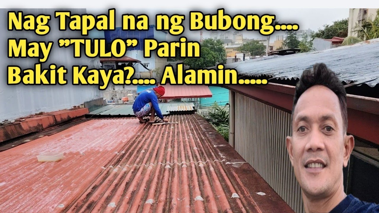 Paano mag Tapal ng Bubong ° Tamang Pag Sealant sa Bubong ° Magandang ...