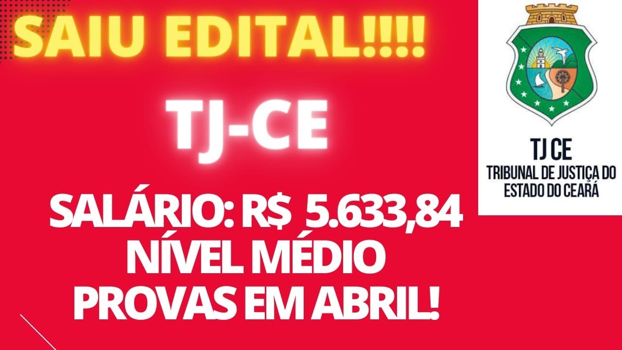 TJCE / SAIU EDITAL! NÍVEL MÉDIO! Tribunal de justiça do Ceará 2023 ...