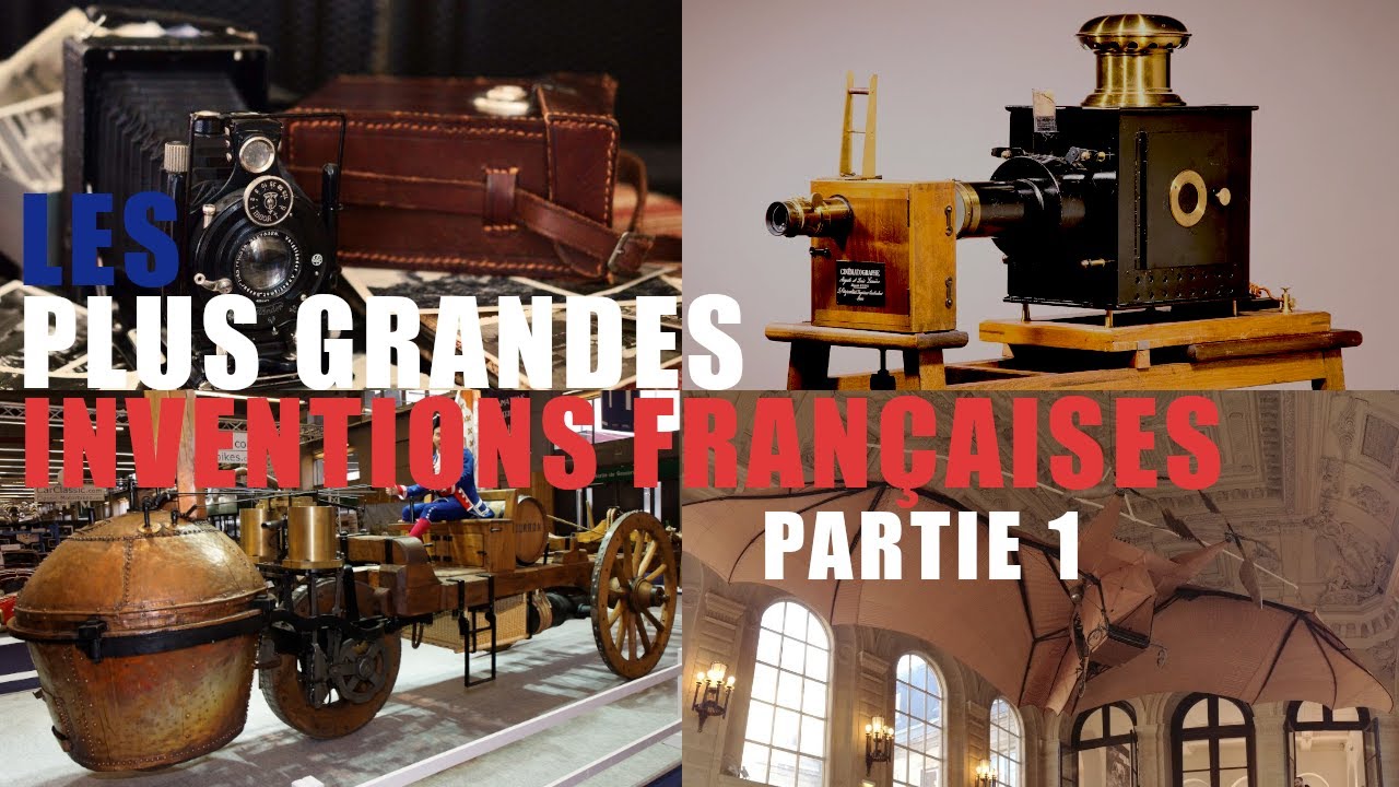 Les plus grandes inventions françaises Partie 1 - YouTube