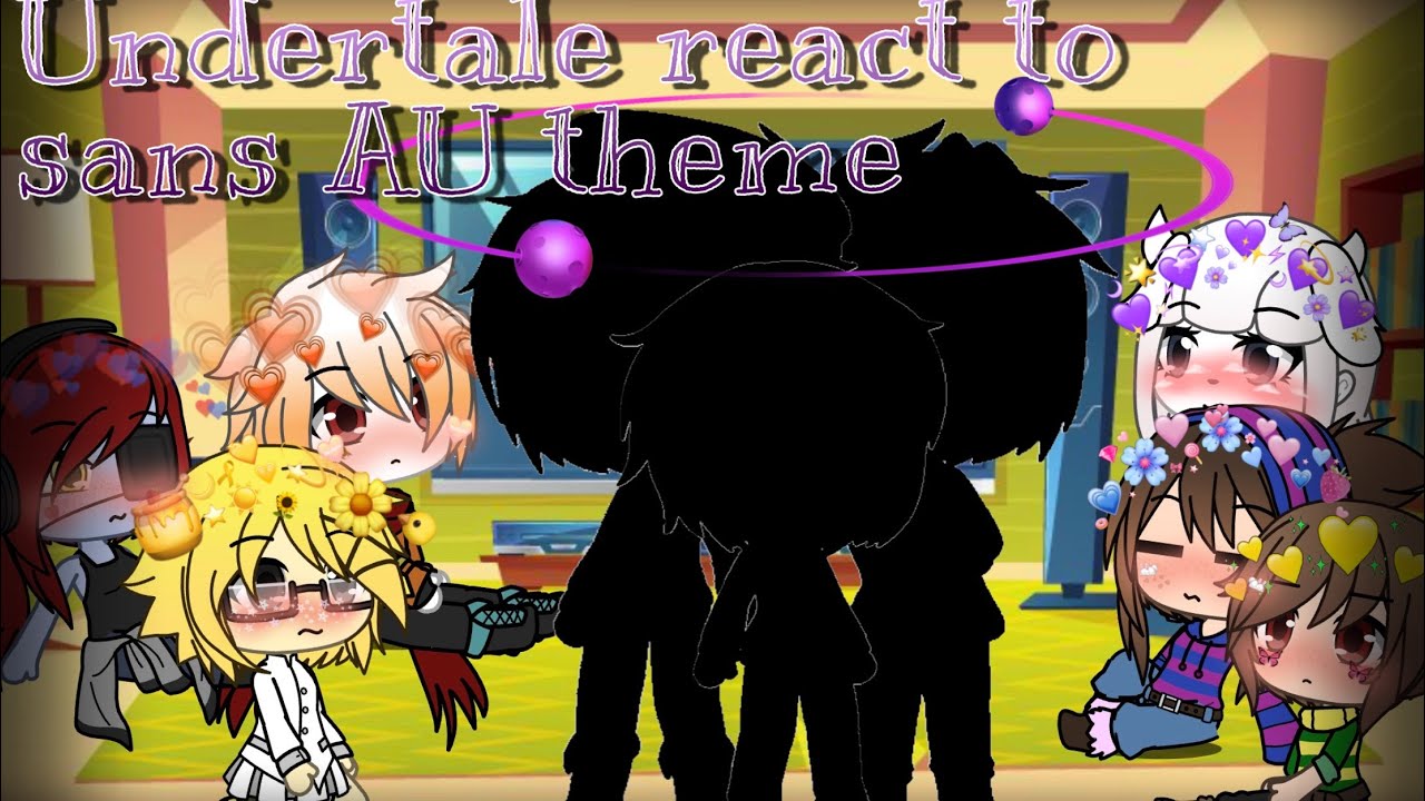 Undertale reacts to sans AU themes - YouTube