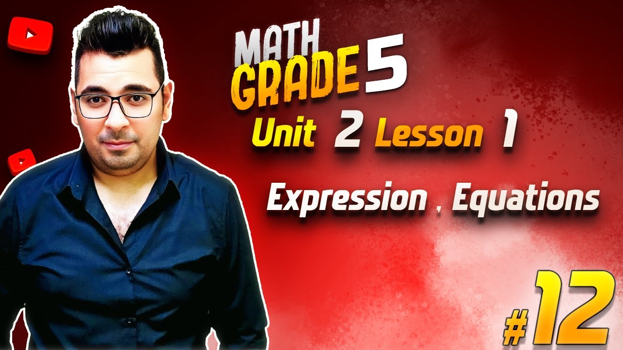 Math | Grade 5 |Unit 2| Lessons 1 | Expression , Equations🔴 #حل_المعاصر ...