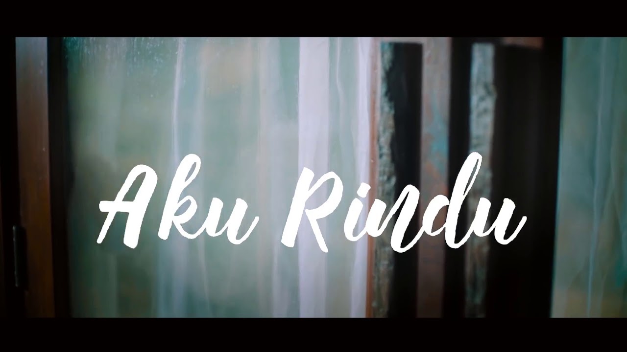 AKU RINDU - YouTube