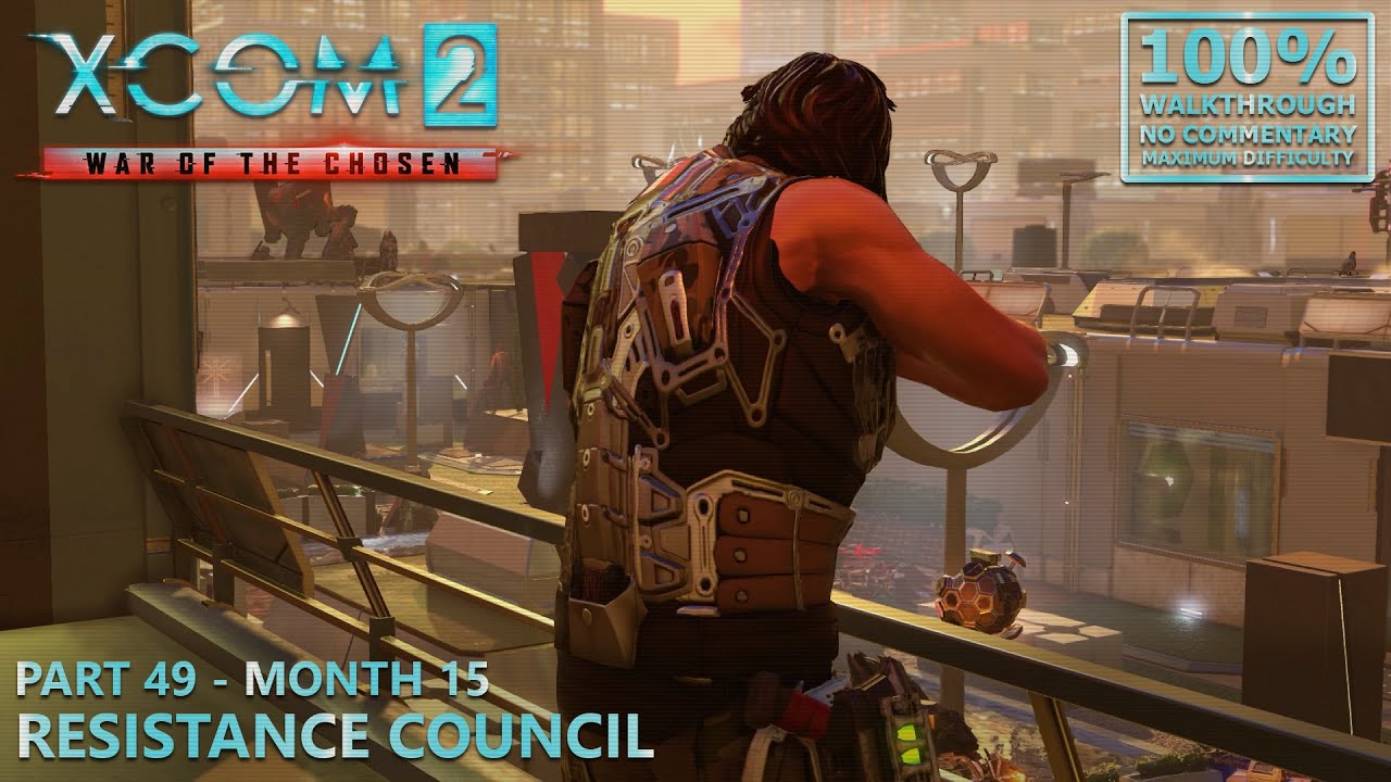 [XCOM 2: War of the Chosen] 100% Walkthrough (Legend) | 49.Month 15 ...