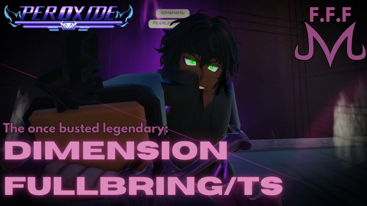 F.F.F - Dimension: The Once Busted Legendary || Peroxide Fullbringer ...