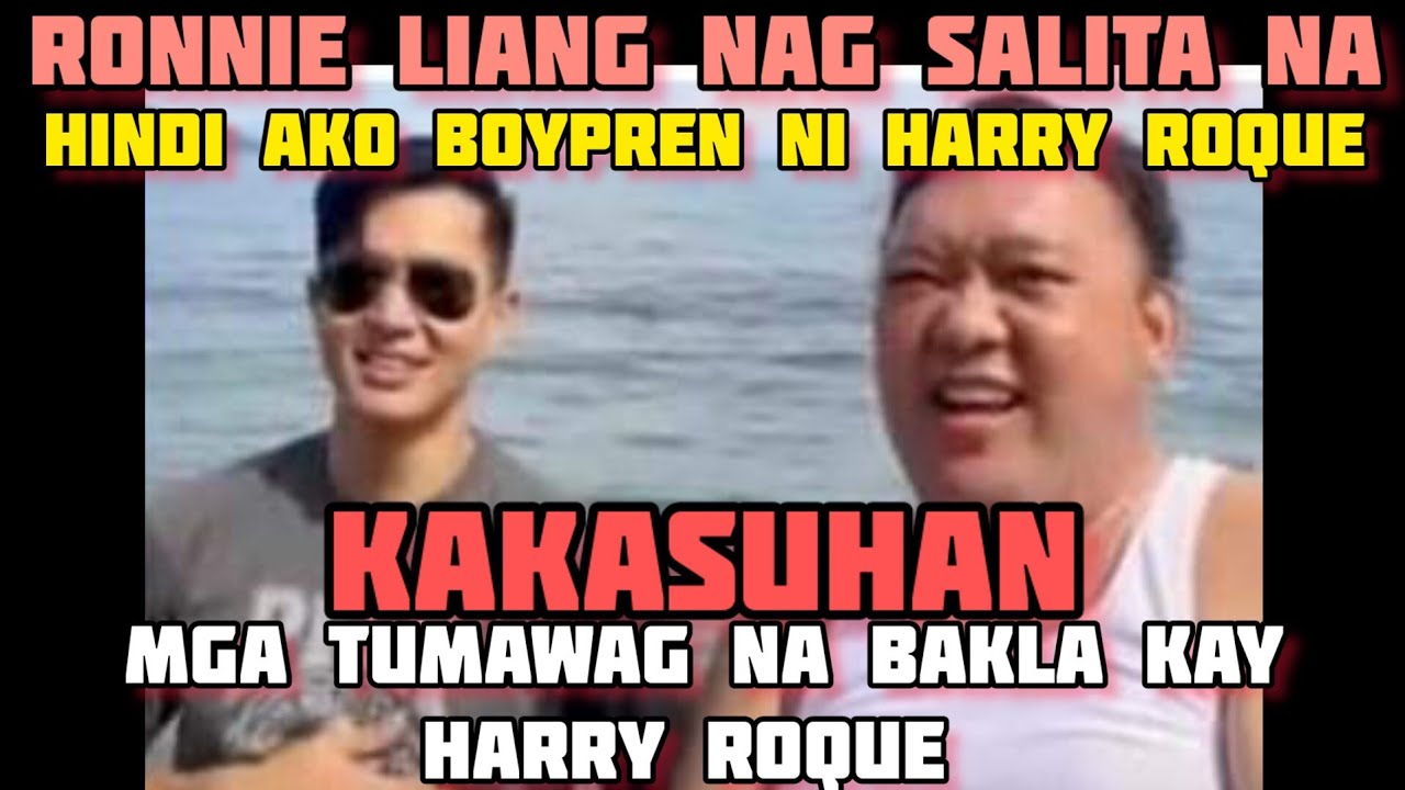 RONNIE LIANG TINANGGI NA BOYPREN SIYA NI HARRY ROQUE - YouTube