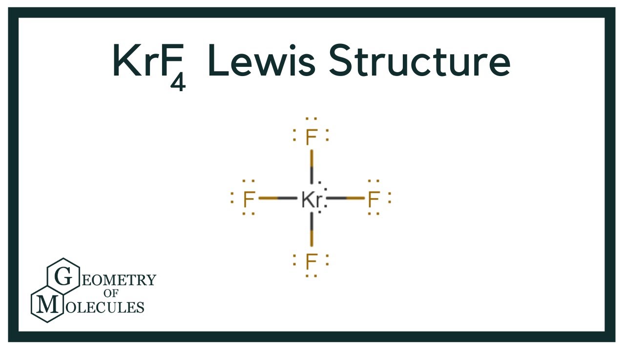 KrF4 Lewis Structure | How to Draw the Lewis Structure for KrF4 ...