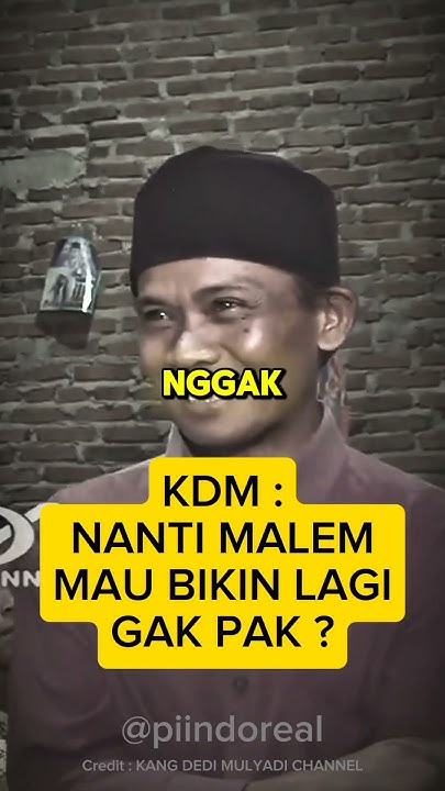 KDM : NANTI MALEM MAU BIKIN LAGI GAK PAK ? #kdm #kangdedi #kangdedimulyadi #kdmterbaru # ...