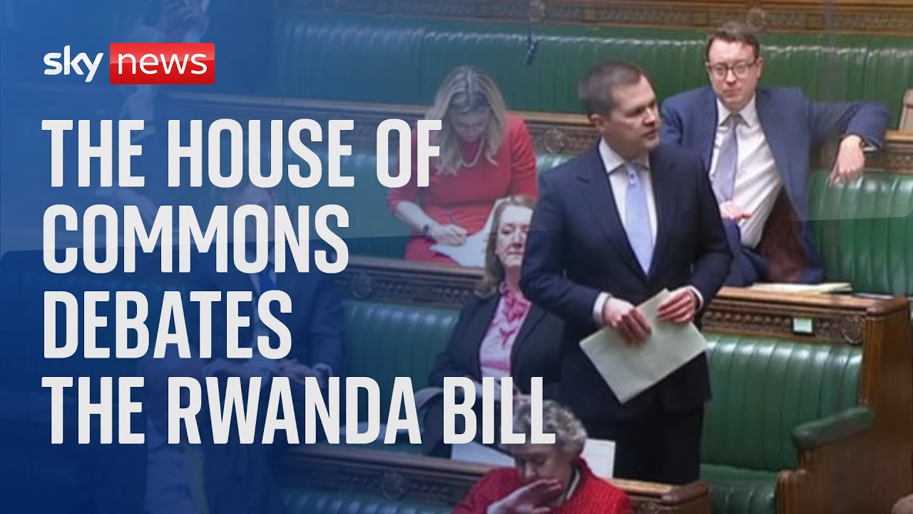 The House of Commons debates the Rwanda Bill - YouTube