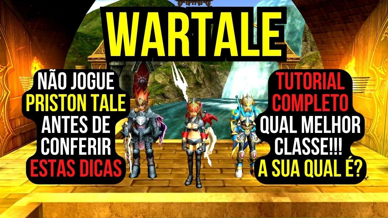 (ATUALIZADO)🔥QUAL MELHOR CLASSE😁 TUTORIAL COMPLETO🚨WARTALE Priston Tale - YouTube