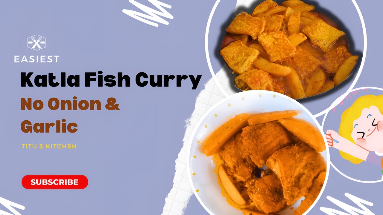 Easiest Katla Fish Curry with Potatoes Recipe | No Onion No Garlic ...