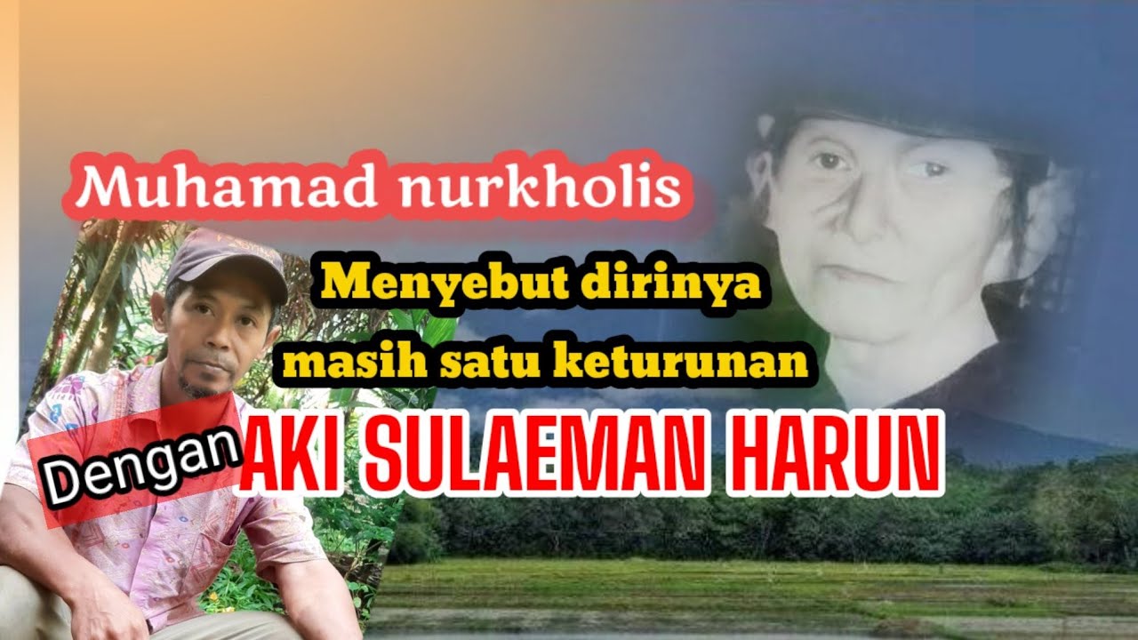 mengaku satu keturunan dgn aki harun 🛑 sosok muhammad nurkholis VIRAL - YouTube
