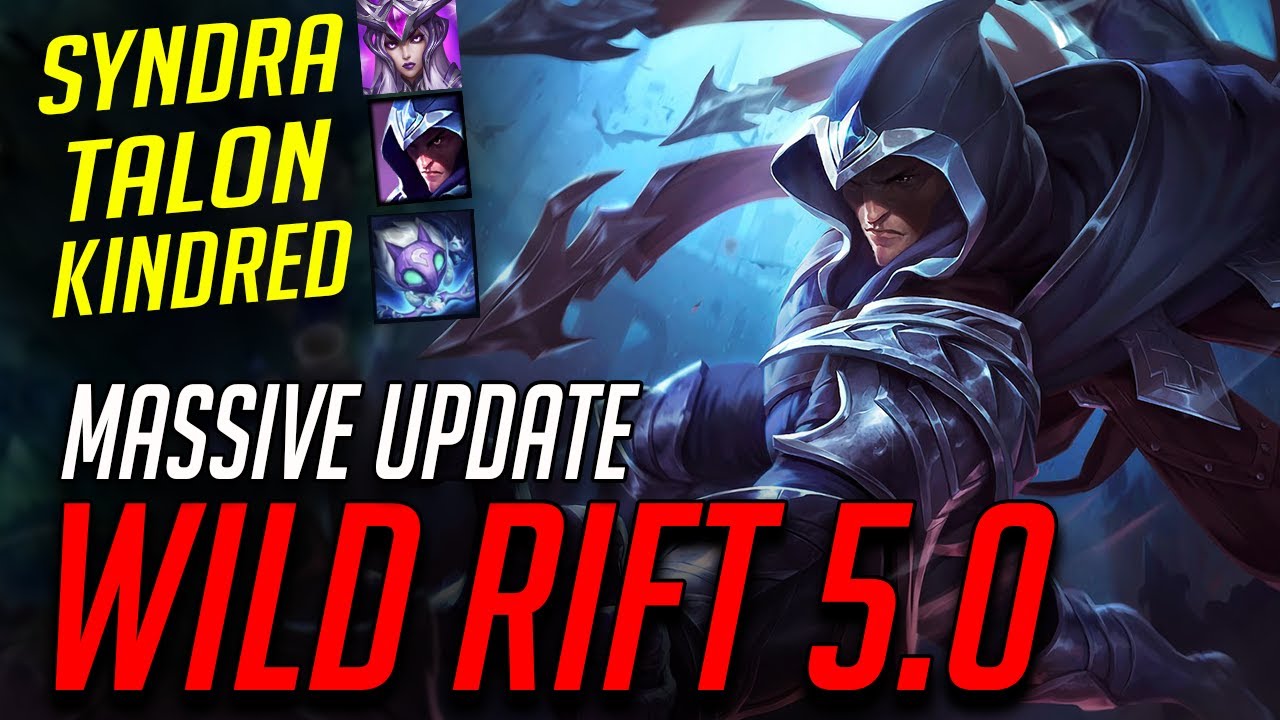 WILD RIFT 5.0 PATCH PREVIEW TALON KINDRED SYNDRA + AURELION SOL REWORK ...