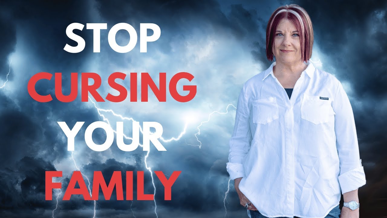 Stop Cursing Your Family! - YouTube
