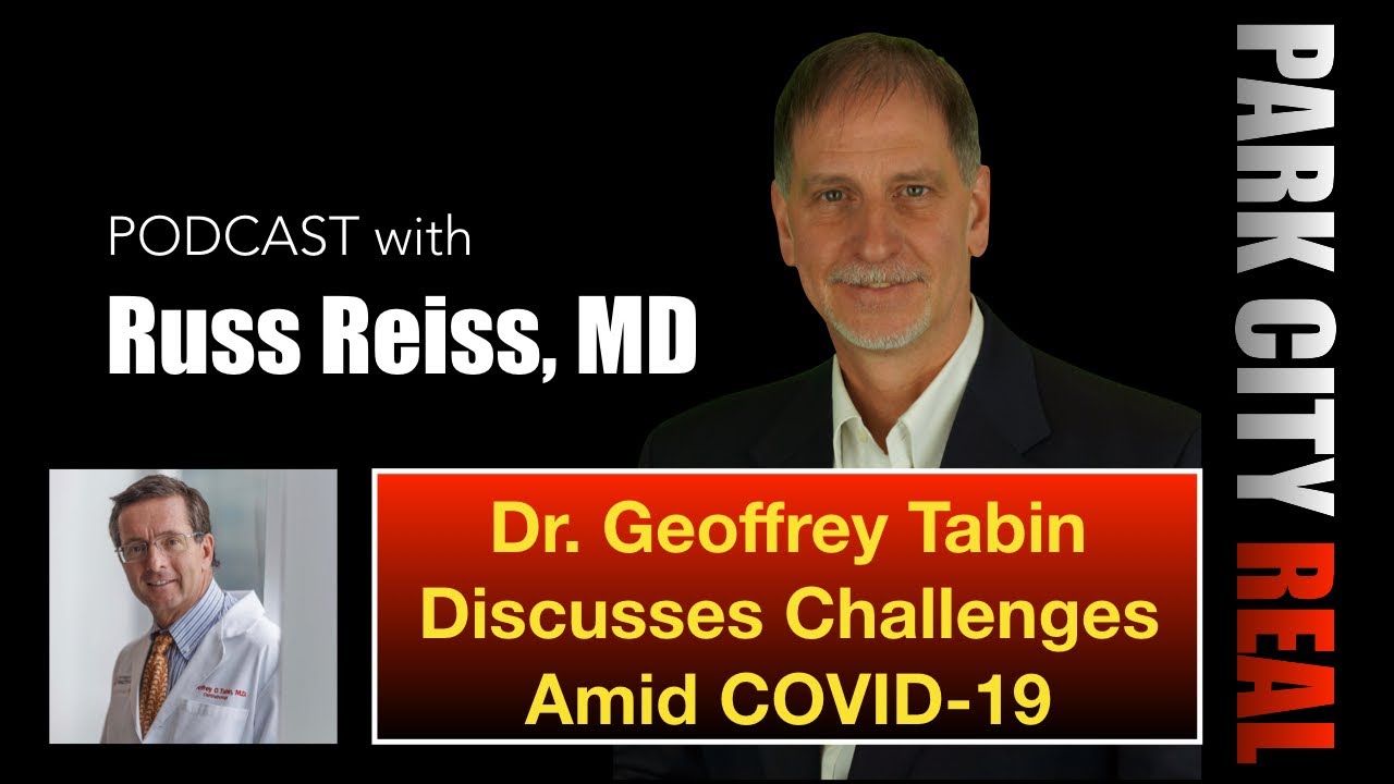 Park City Real | Geoffrey Tabin, MD Discusses Challenges During COVID ...