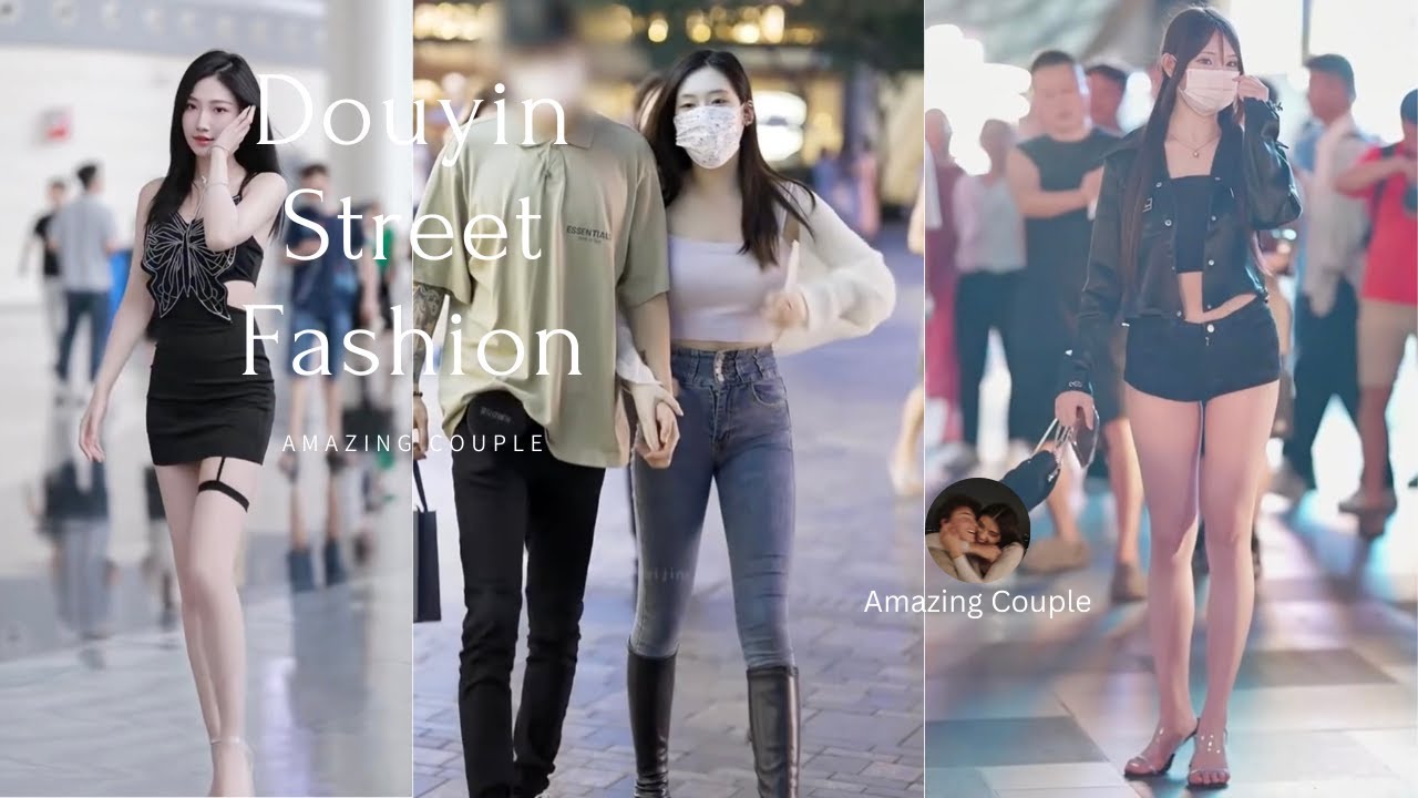 Douyin Street Fashion Ep 7 - YouTube