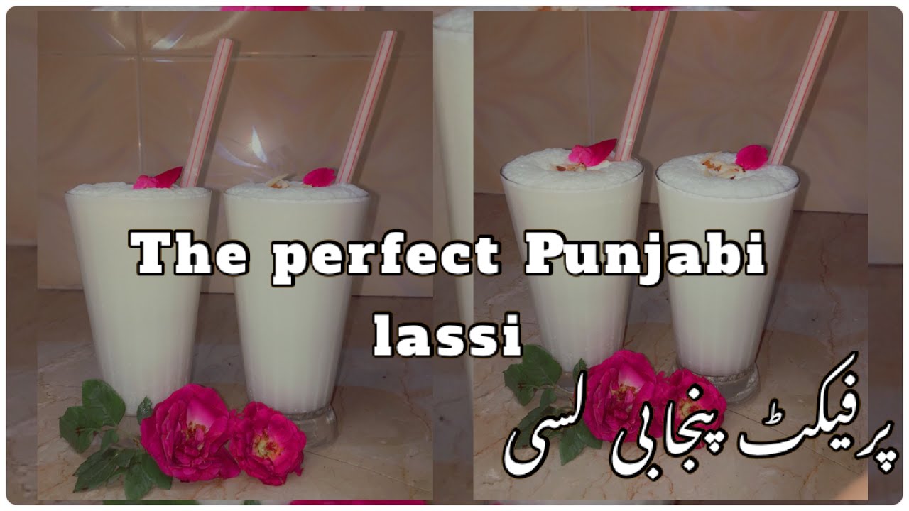 The Perfect punjabi lassi / پرفکیٹ پنجابی لسی /Meethi lassi recipe by ...