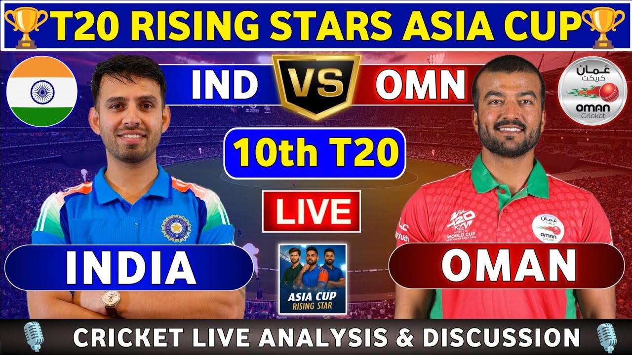 India A vs Oman, 10th T20 Live Match Analysis and Discussion INDA vs ...
