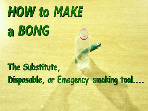 how to make a bong - disposable or emergency. - YouTube