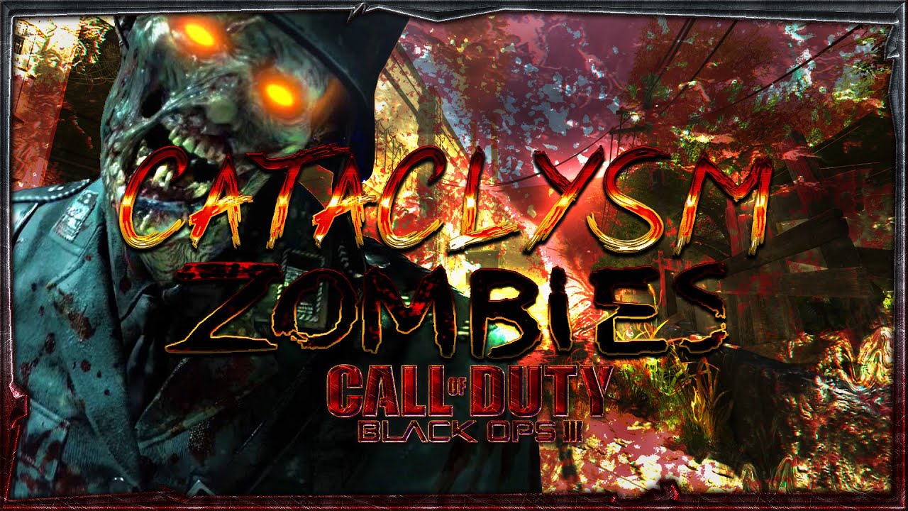 CATACLYSM Easter Egg! - BO3 Custom Zombies Map - YouTube