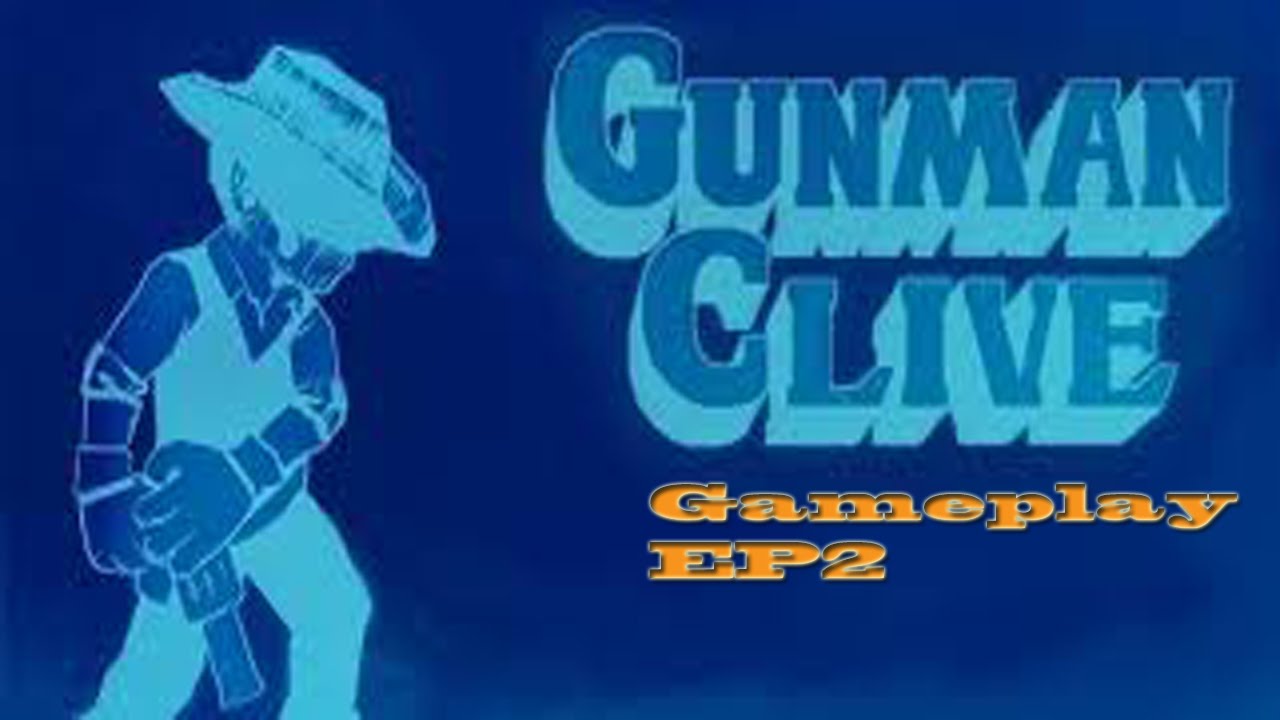 Gameplay gunman clive #2 - YouTube