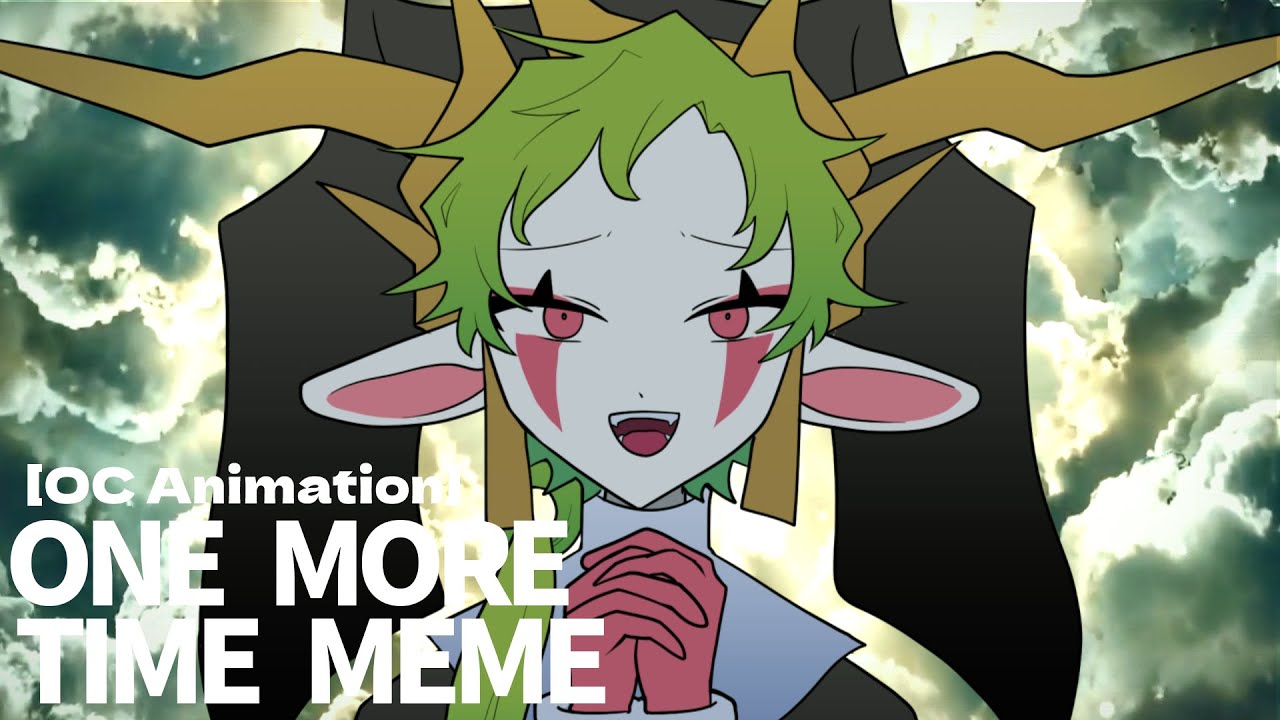 ONE MORE TIME MEME [animation meme] - YouTube