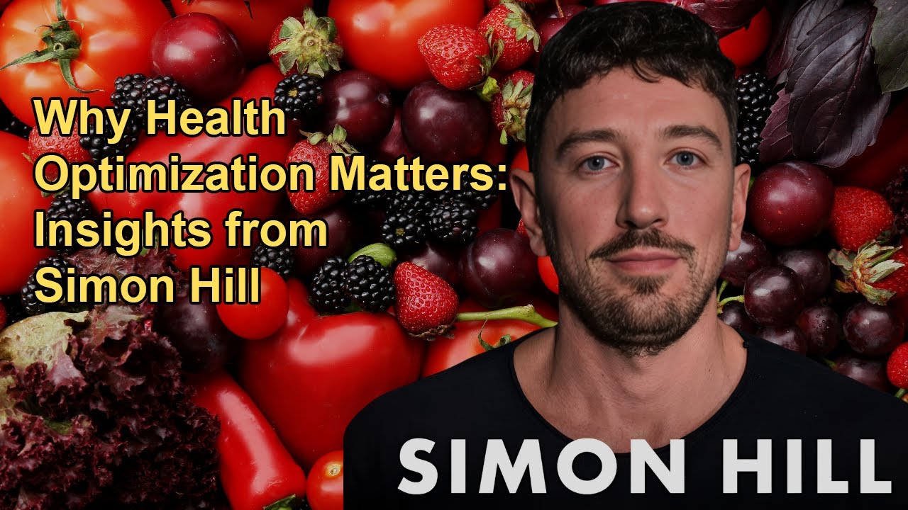 Why Health Optimization Matters: Insights from Simon Hill - YouTube