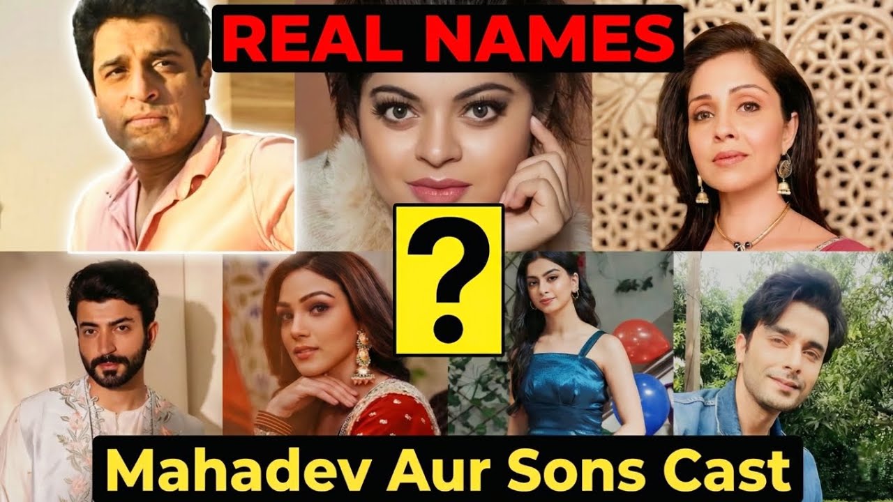 Mahadev Aur Sons Serial Star Cast | महादेव और संस के एक्टर्स का असली ...
