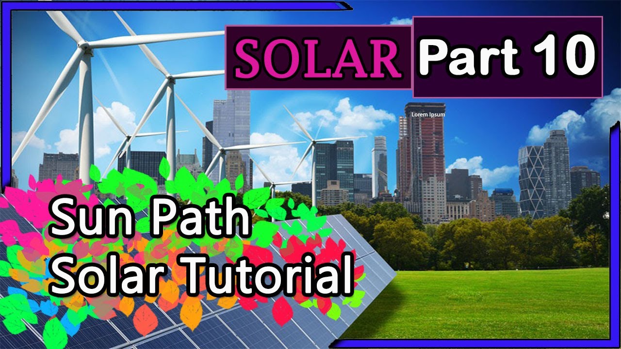 Solar Tutorial PART-10 | Sun Path - YouTube