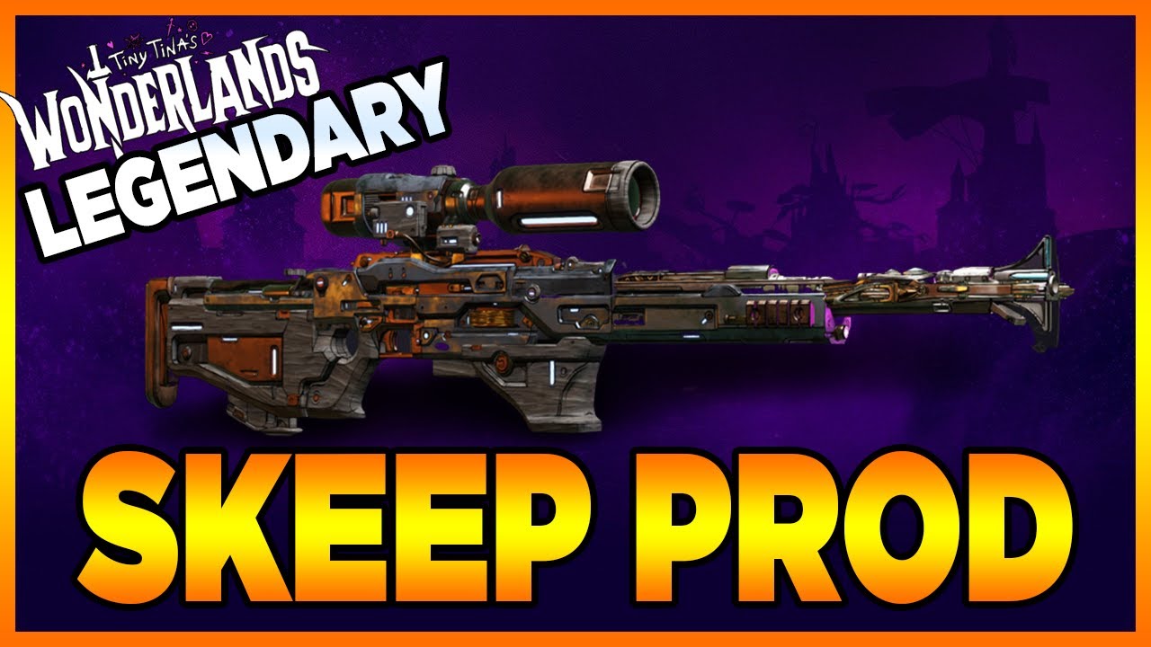 Tiny Tina's Wonderlands | Skeep Prod - Legendary Gun Guide Showcase ...